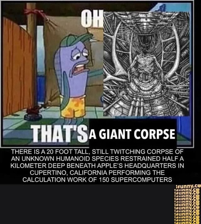 GIANT CORPSE THERE IS A 20 FOOT TALL, STILL TWITCHING CORPSE OF AN ...