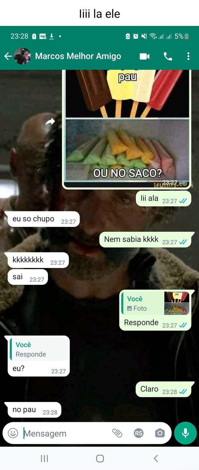 Marcos Melhor Amigo Pau Eu So Chupo Ou No Saco Lii Ala Nem Sabia Kkkk Kkkkkkkk Sal Você Foto