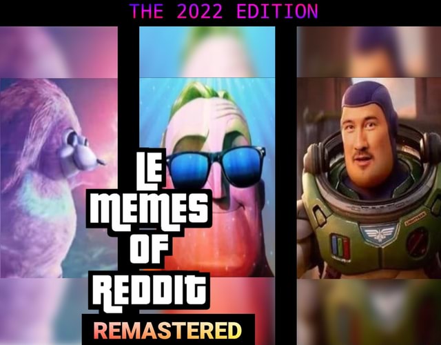 THE 2022 EDITION MENES OF REDDIG REMASTERED - iFunny Brazil