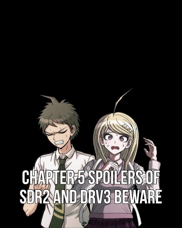 SS CHAPTER 5 SPOILERS OF SDR2 AND DRV3 BEWARE - iFunny Brazil
