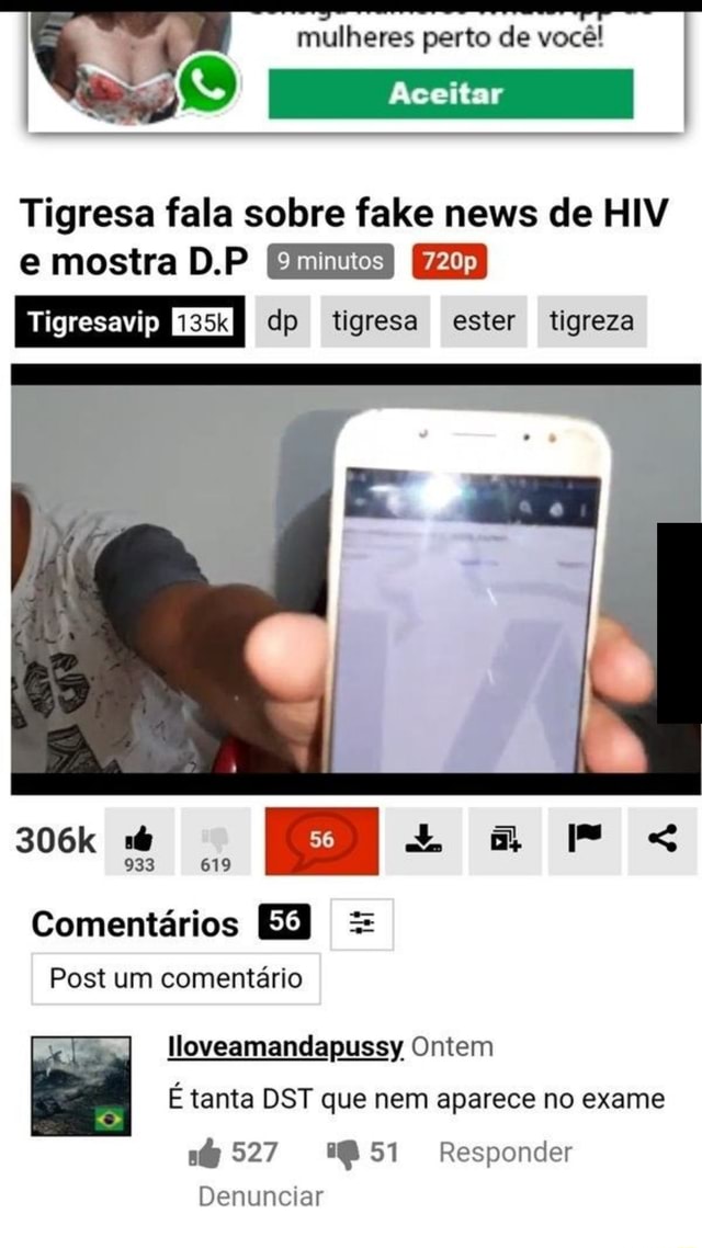 Mulheres perto de você! Tigresa fala sobre fake news de HIV I e mostra D.P Tigresavip 135k] dp ...