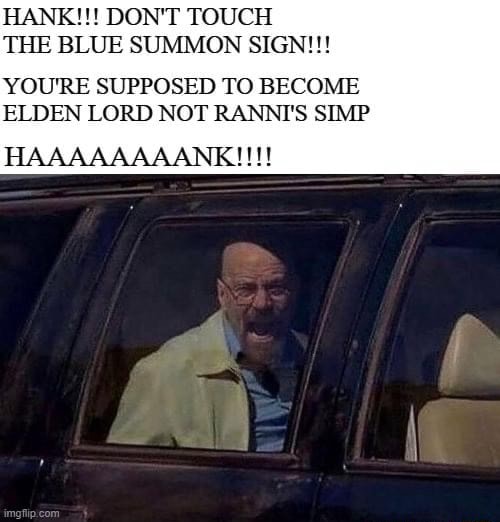 HANK!!! DON'T TOUCH THE BLUE SUMMON SIGN!!! YOU'RE SUPPOSED TO BECOME ...