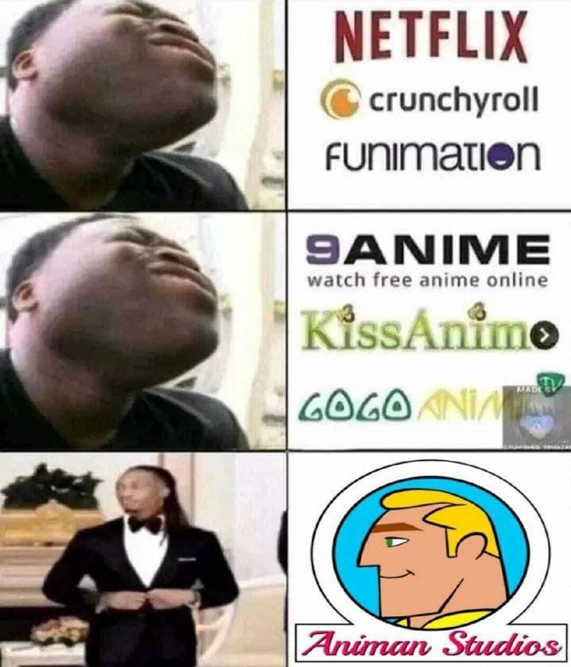 NETFLIX crunchyroll FUNIMATIEN SANIME watch free anime online - iFunny ...