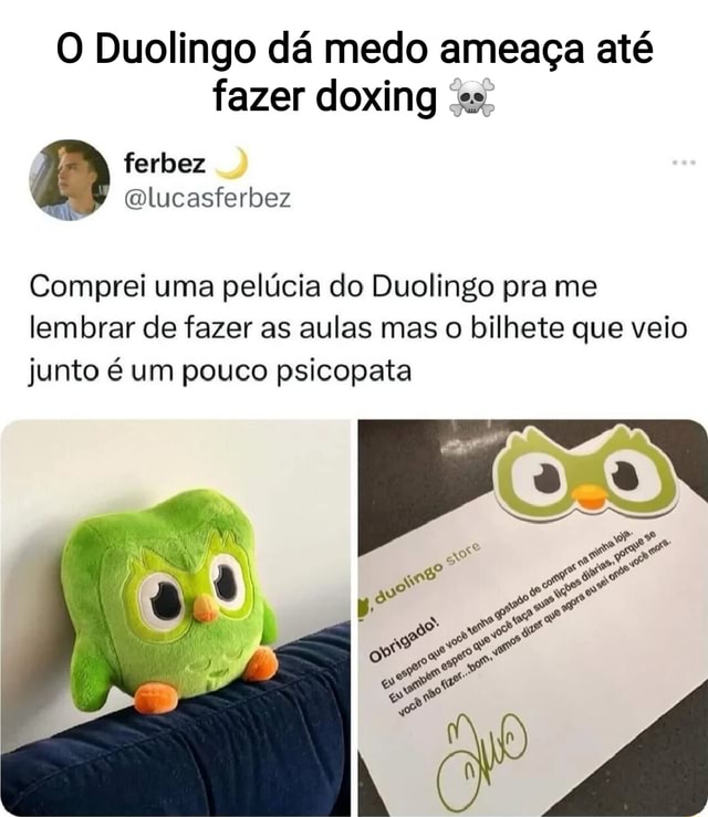 O Duolingo dá medo ameaça até fazer doxing "es. ferbez Glucasferbez ...