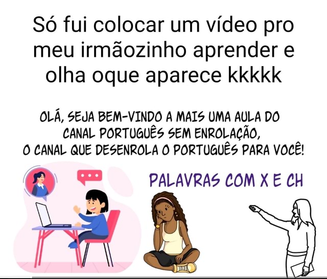 Só Fui Colocar Um Vídeo Pro Meu Irmãozinho Aprender E Olha Oque Aparece