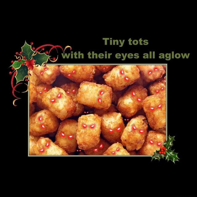 Tiny Tots With Their Eyes All Aglow Ifunny Brazil