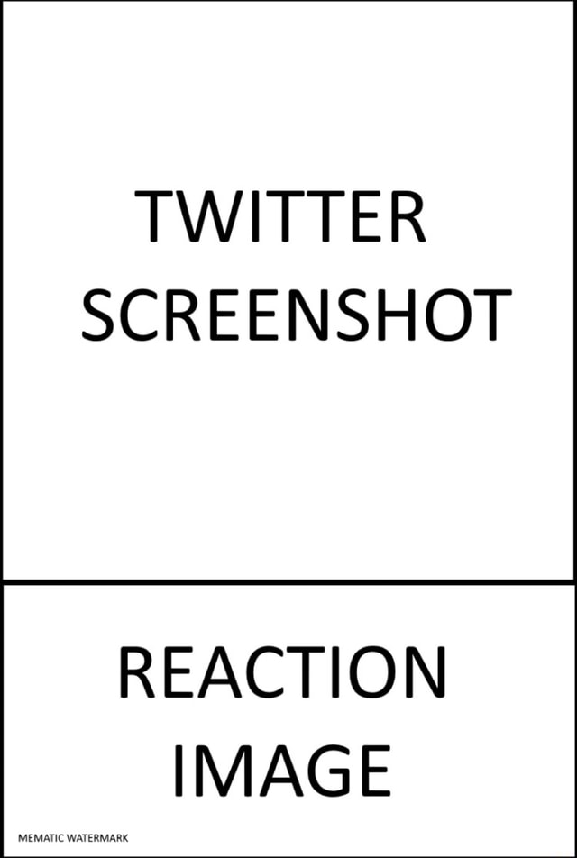 TWITTER SCREENSHOT REACTION IMAGE MEMATIC WATERMARK - iFunny Brazil