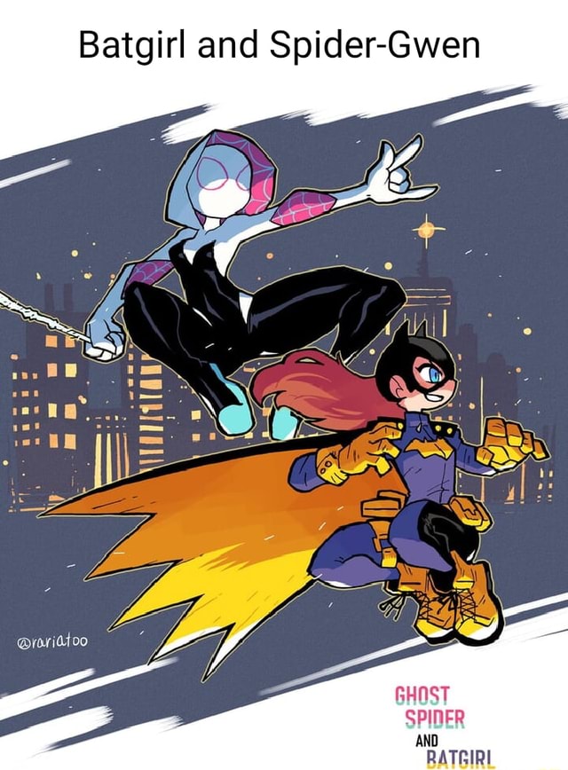 Batgirl And Spider Gwen Spider Ifunny Brazil