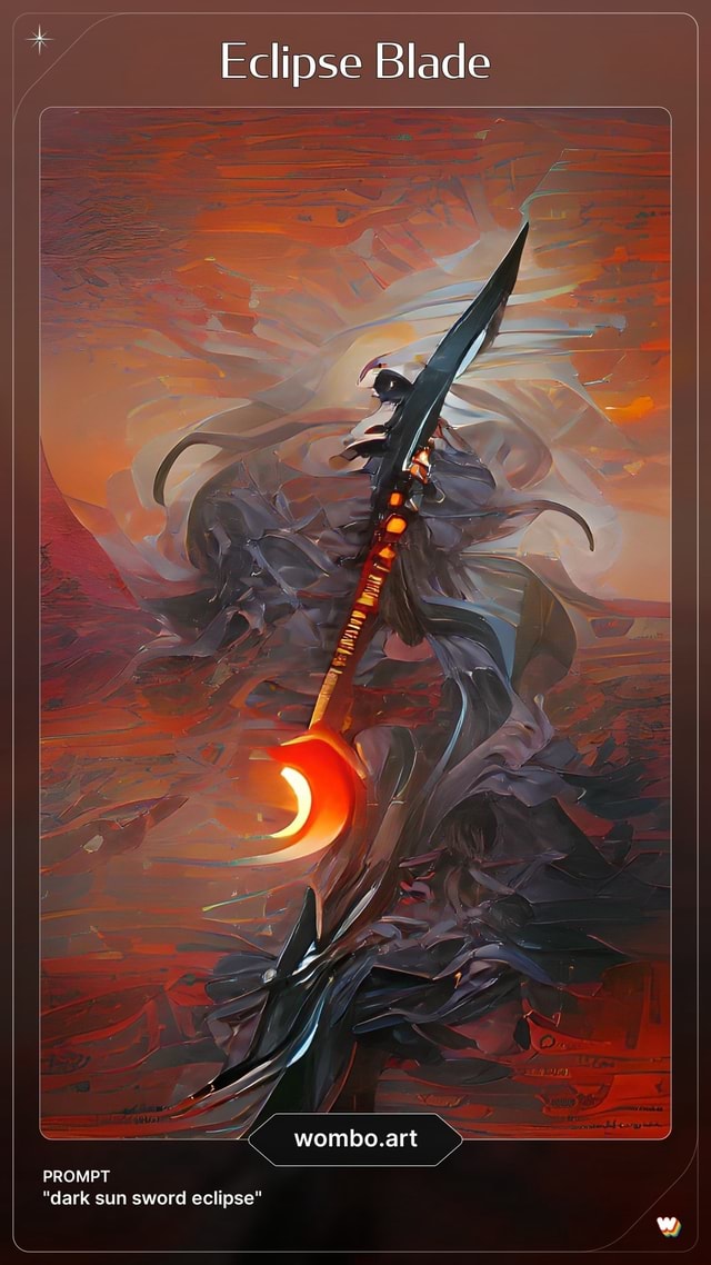 Eclipse Blade wombo.art PROMPT "dark sun sword eclipse" - iFunny Brazil