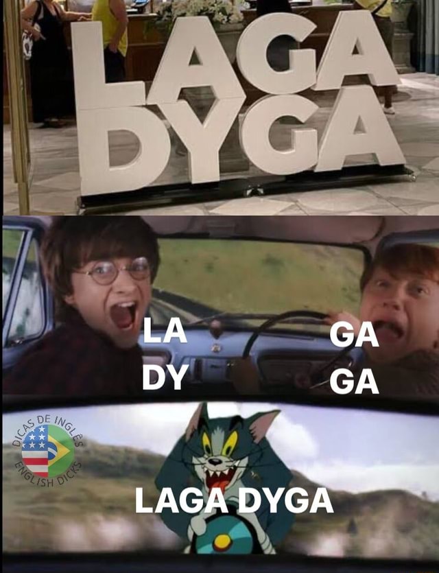 LA GA DY GA LAGA DYGA - iFunny Brazil