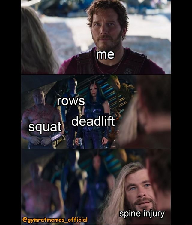 Me rOWS squat deadiift spine injury Me official - iFunny Brazil