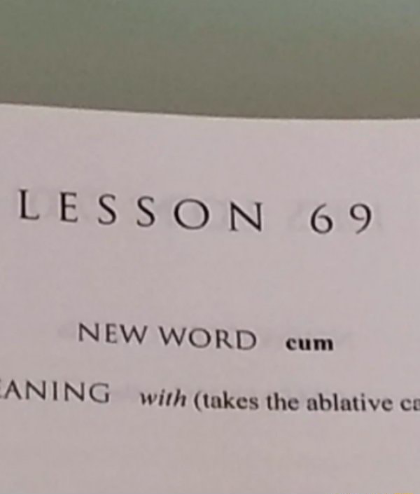 LESSON 69 NEW WORD cum ANING with (takes the ablative cx - iFunny Brazil