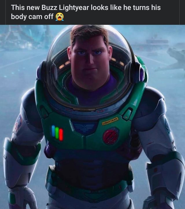 This new Buzz Lightyear looks like he turns his body cam off - iFunny ...