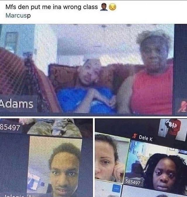 Mfs den put me ina wrong class QS Marcusp Adams - iFunny Brazil