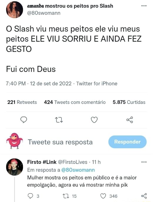 Amanda Mostrou Os Peitos Pro Siash O Slash Viu Meus Peitos Ele Viu Meus Peitos Ele Viu Sorriu E
