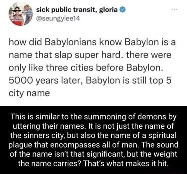 How did Babylonians know Babylon is name that slap super hard. there ...