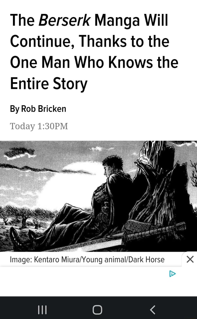 The Berserk Manga Will Continue, Thanks to the One Man Who Knows the ...