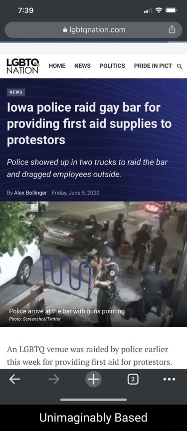 LGBTQ. NATION HOME NEWS POLITICS PRIDEINPICT lowa police raid gay bar ...
