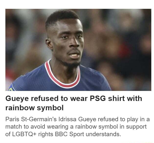 AN Gueye refused to wear PSG shirt with rainbow symbol Paris St-Germain ...