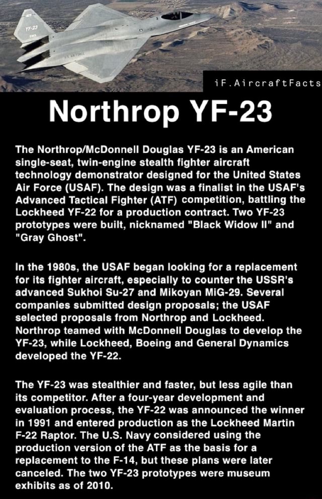 IF.AircraftFacts Northrop YF-23 The Douglas YF-23 is an American single ...