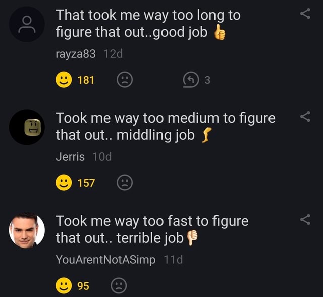 That took me way too long to figure that out..good job rayza83 3 Took me way too medium to ...