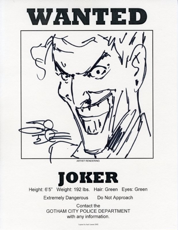 WANTED JOKER Height: 6'5" Weight: 192 Ibs. Hair: Green Eyes: Green Extremely Dangerous -_Do Not ...