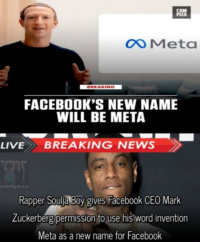 BREAKING FAGEBOOK'S NEW NAME WILL BE META LIVE BREAKING NEWS Rapper ...