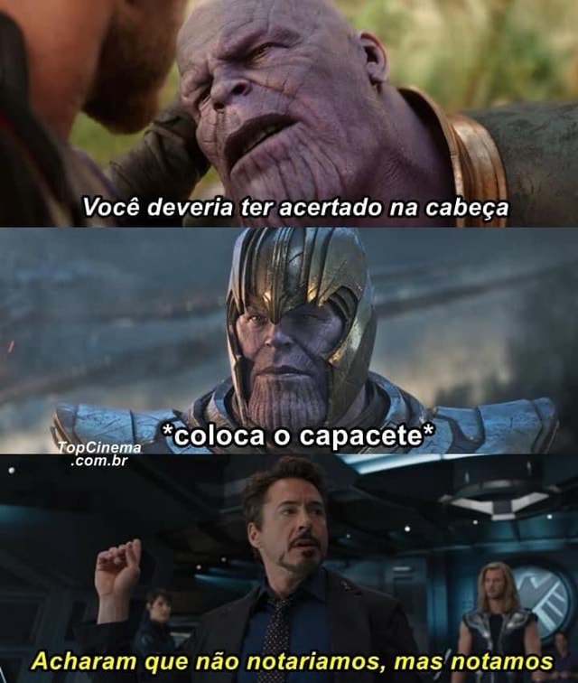 Você deveria ter acertado na cabeça *coloca o capacete Você deveria ter acertado na cabeça *coloca o capacete