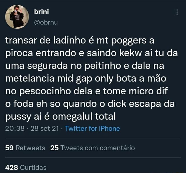 Transar De Ladinho é Mt Poggers A Piroca Entrando E Saindo Kekw Ai Tu Da Uma Segurada No