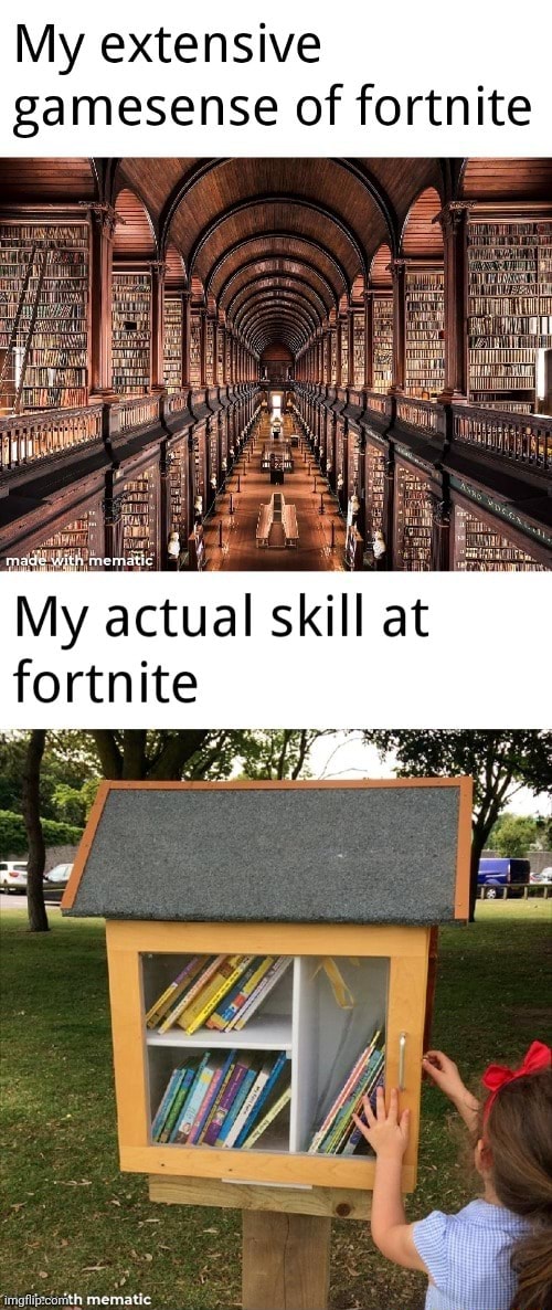 My extensive gamesense of fortnite My actual skill at fortnite - iFunny ...