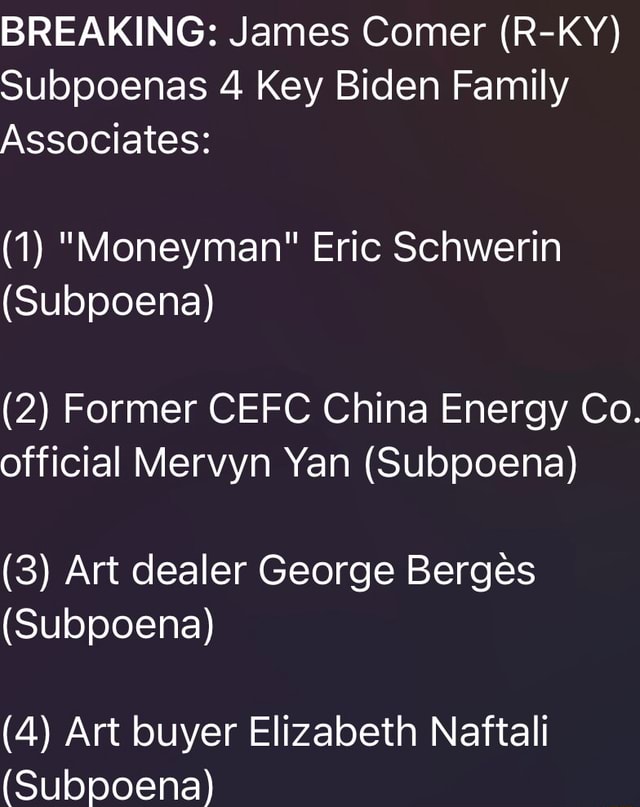 BREAKING: James Comer (R-KY) Subpoenas 4 Key Biden Family Associates ...
