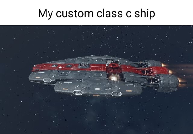 My custom class c ship - iFunny Brazil My custom class c ship - iFunny Brazil