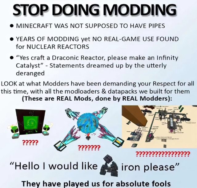 STOP DOING MODDING @ MINECRAFT WAS NOT SUPPOSED TO HAVE PIPES @ YEARS OF MODDING yet NO REAL ...