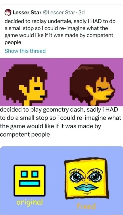 8 Lesser Star @Lesser Star: decided to replay undertale, sadly i HAD to ...