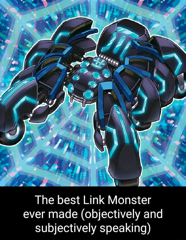 The best Link Monster ever made (objectively and subjectively speaking ...