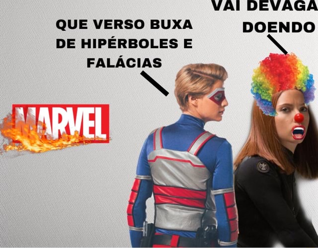 VAI DEVAGA QUE VERSO BUXA DOENDO DE HIPÉRBOLES E FALÁCIAS - iFunny Brazil