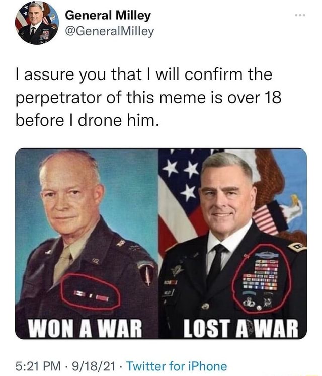 General Milley @GeneralMilley I assure you that I will confirm the ...