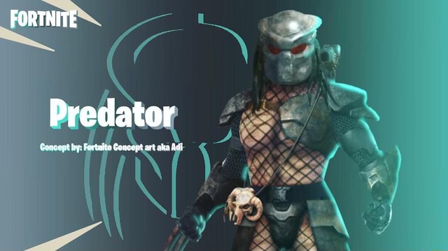 Fortnite Predator Concept By Fortuite Concept Art Aka Adi Ifunny Brazil