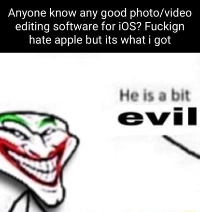 Anyone know any good editing software for iOS? Fuckign hate apple but ...