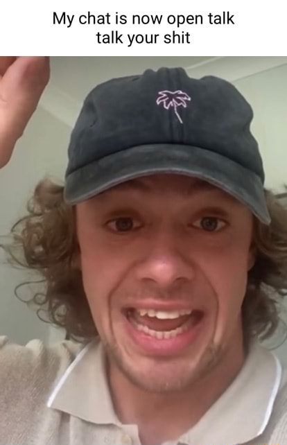 My chat is now open talk talk your shit - iFunny Brazil