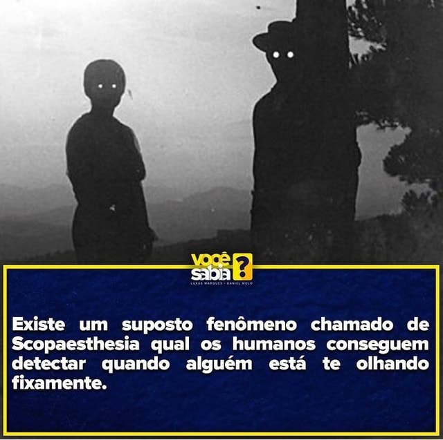 Sabia Existe um suposto fenômeno chamado de Scopaesthesia qual os ...