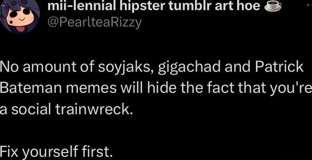 No amount of soyjaks, gigachad and Patrick Bateman memes will hide the ...