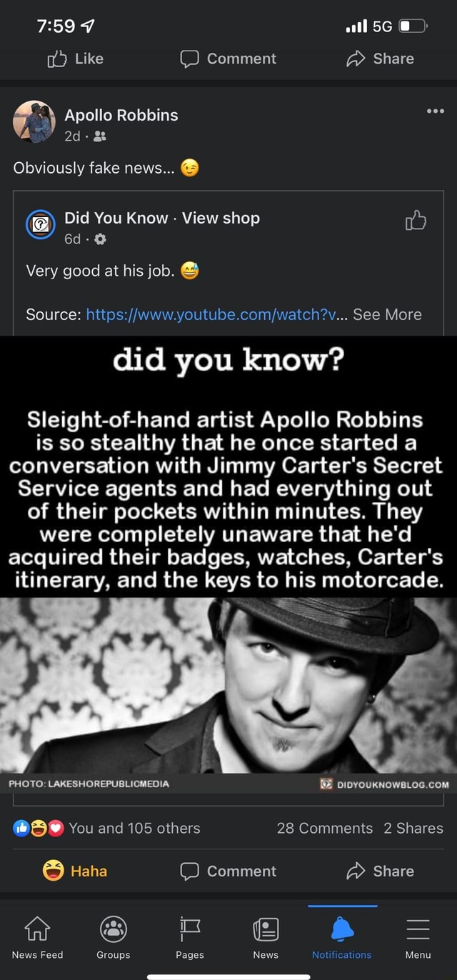 7 all @ Like Comment Share Apollo Robbins Obviously fake news... Did ...