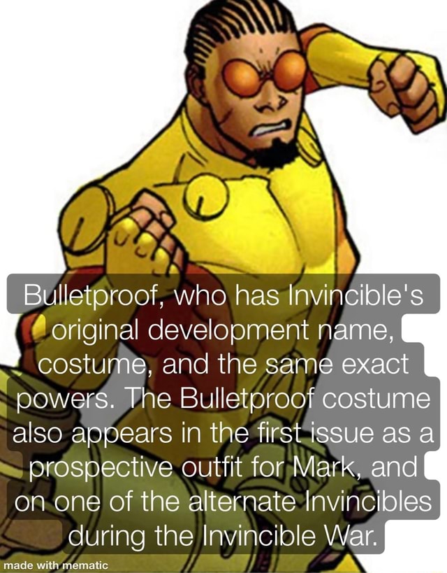 Bulletproof, who has Invincible's original development name, costume ...