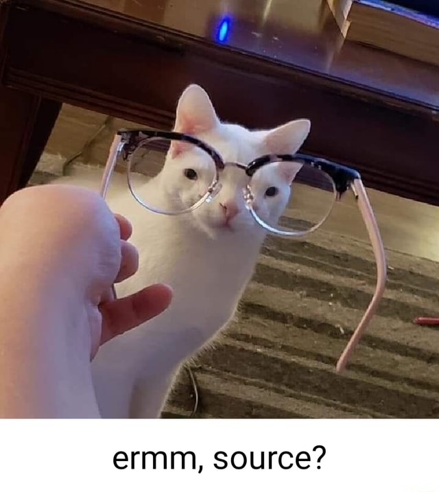 Ermm, source? - iFunny Brazil