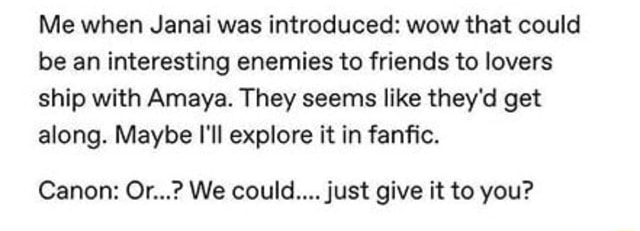 Me When Janai Was Introduced Wow That Could Be An Interesting Enemies
