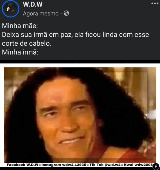 W D W Agora Mesmo Minha Mãe Deixa Sua Irmã Em Paz Ela Ficou Linda Com