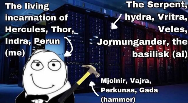 The living The Serpent, incarnation of og hydra, Vritra, Hercules, Thor ...