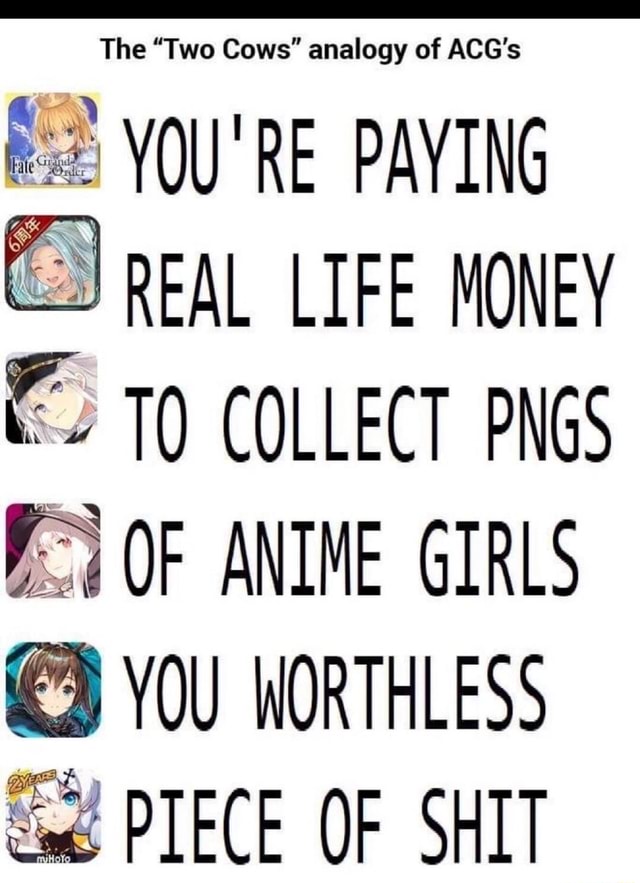 YOU'RE PAYING CO REAL LIFE MONEY COLLECT PNGS ANIME GIRLS YOU WORTHLESS ...
