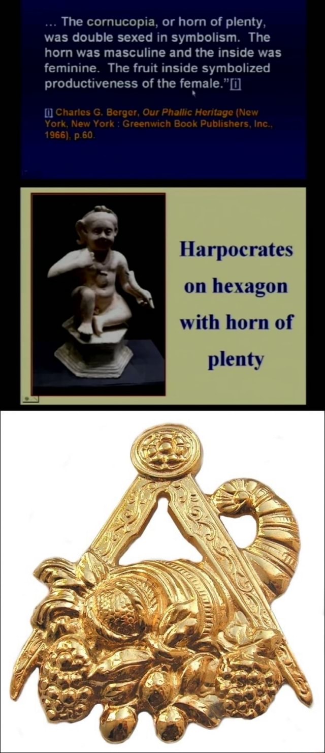 The cornucopia, or horn of plenty, was double sexed in symbolism. The ...